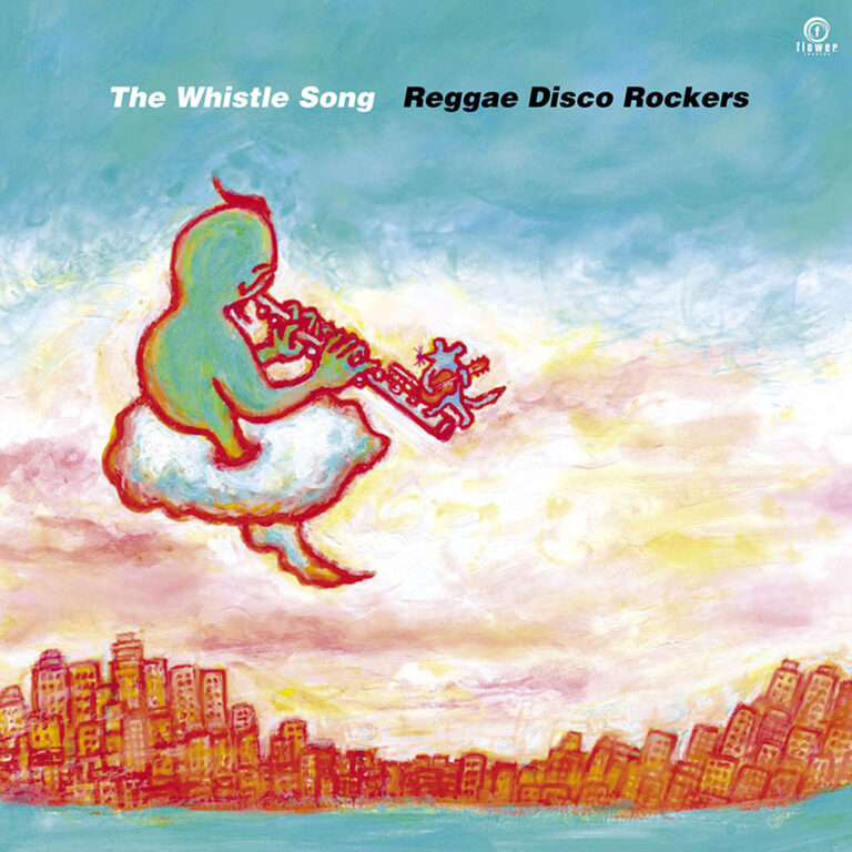 Reggae Disco Rockers / The Whistle Song | Flower Records Official Web Site